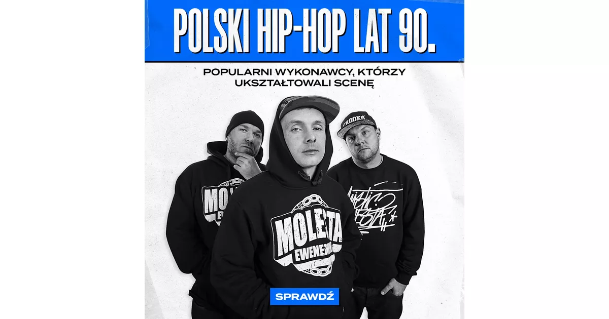 Polski hip-hop lat 90. – popularni wykonawcy, którzy ukształtowali ...